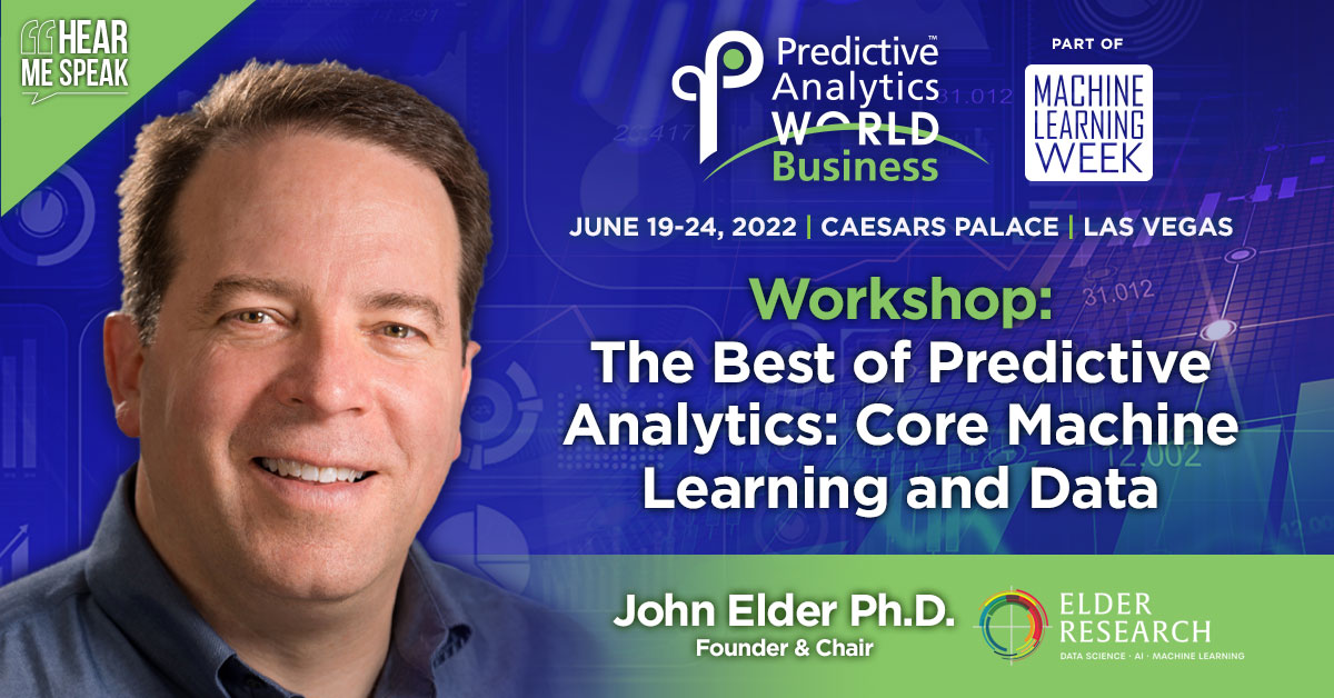 John Elder to Teach "The Best of Predictive Analytics" Workshop at ...